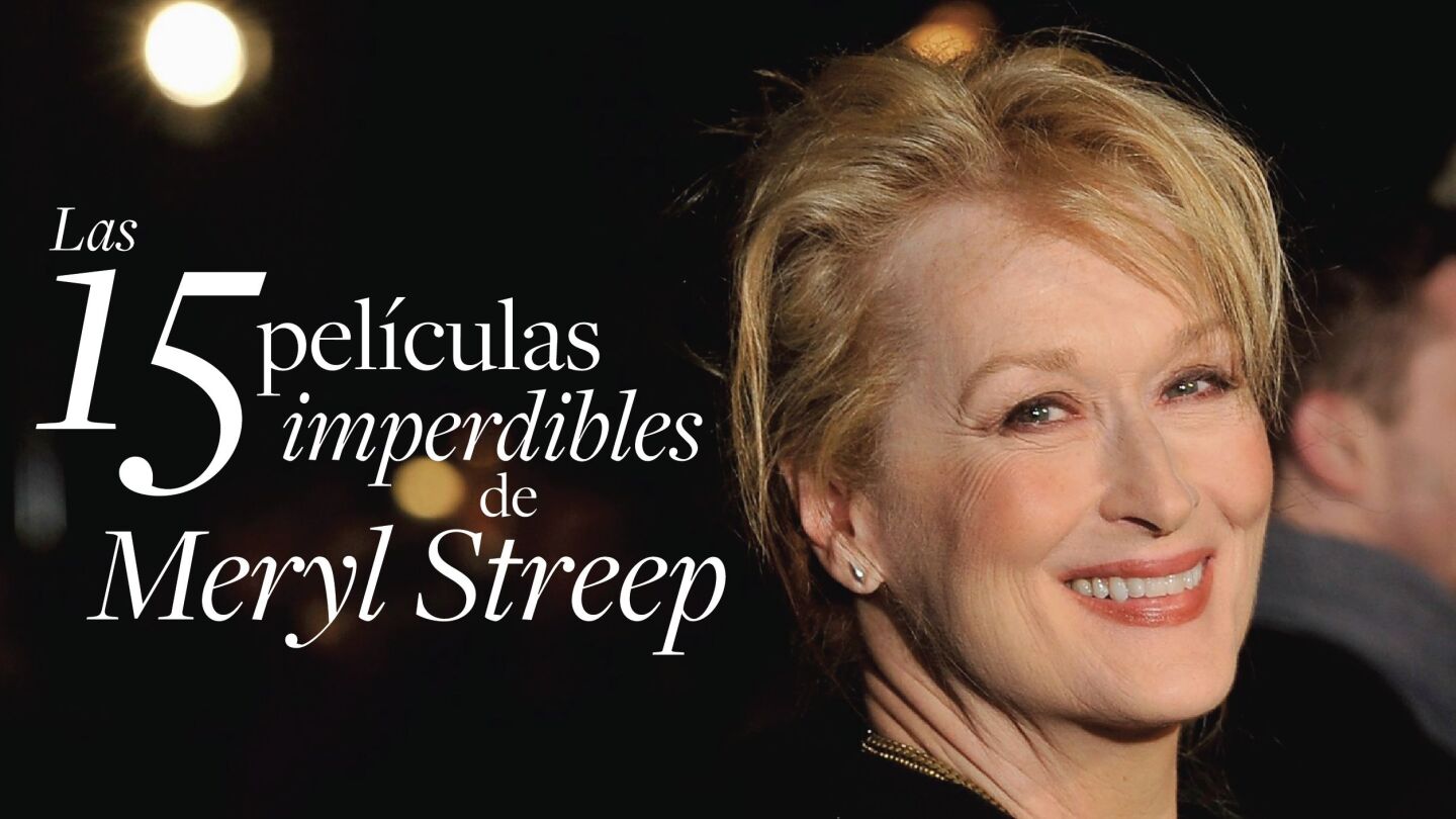 Las 15 Películas De Meryl Streep Que Tienes Que Ver